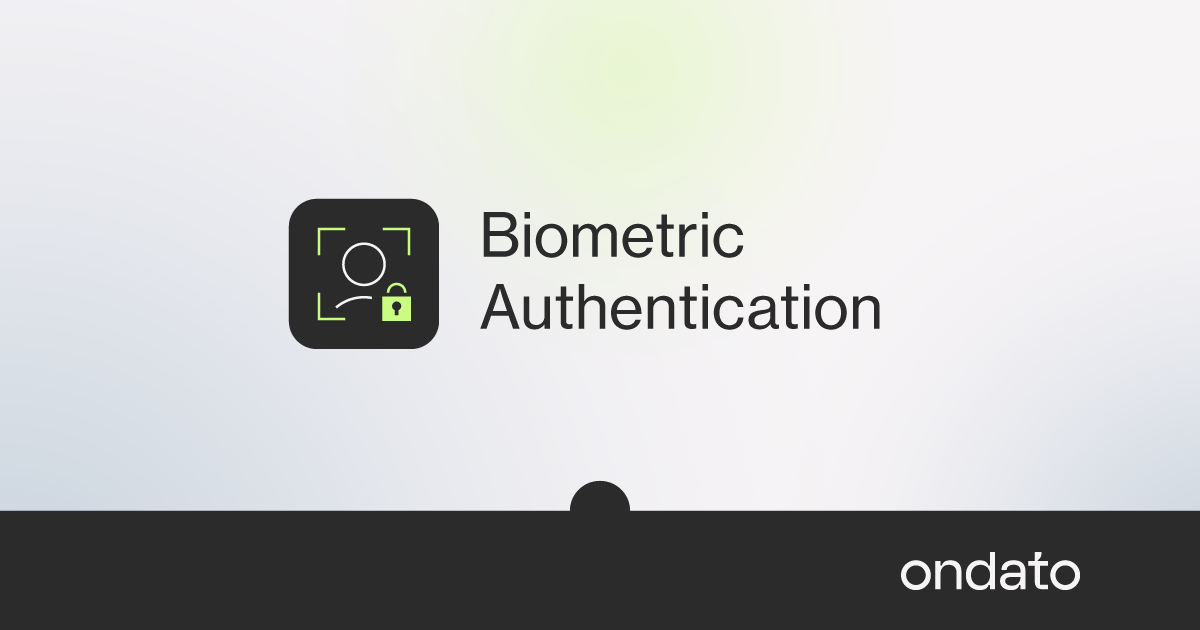 Biometric Authentication Ondato