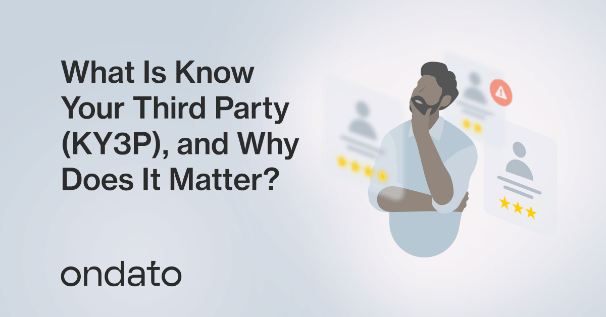 What Is Know Your Third Party (KY3P), and Why Does It Matter? | Ondato