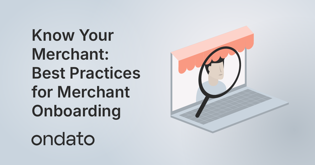Know Your Merchant (KYM): Onboarding Best Practices | Ondato