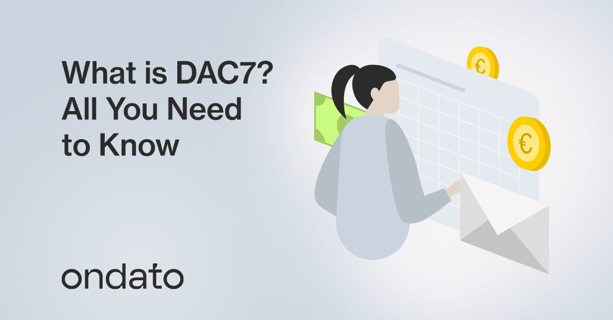 DAC7 Directive: Reporting Rules for Digital Platforms | Ondato
