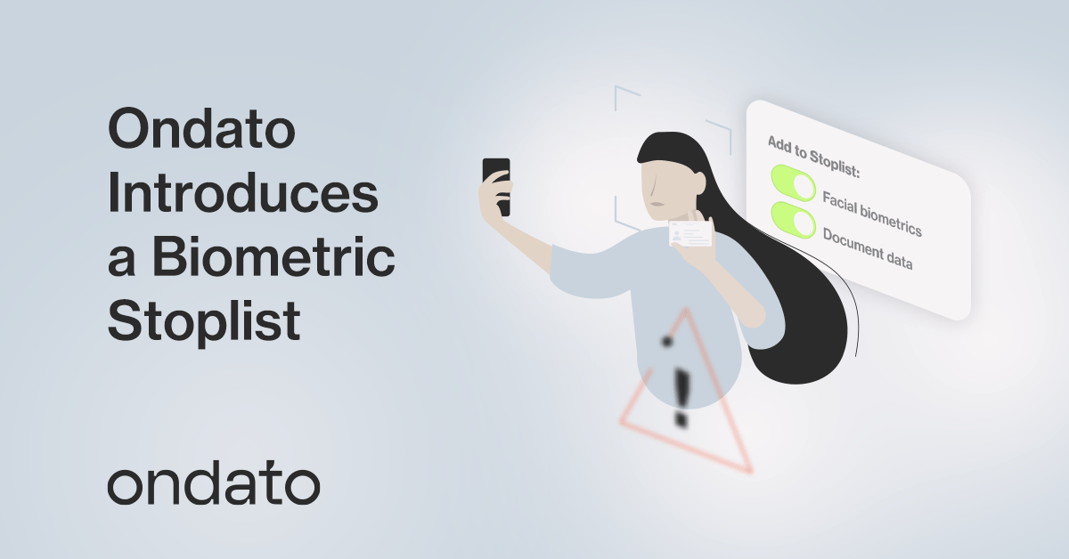 Ondato Introduces a Biometric Stoplist - Ondato