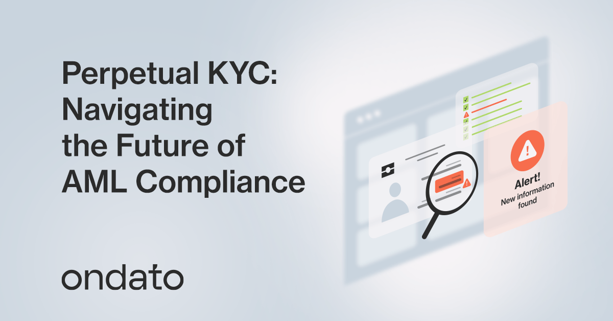 Perpetual KYC: Navigating the Future of AML Compliance | Ondato Blog