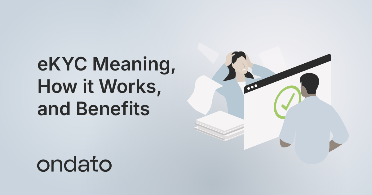 What is eKYC? Meaning, Process & Benefits | Ondato Blog