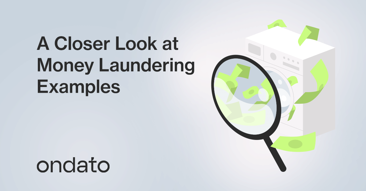 Money Laundering Examples: Stages, Techniques & Prevention | Ondato