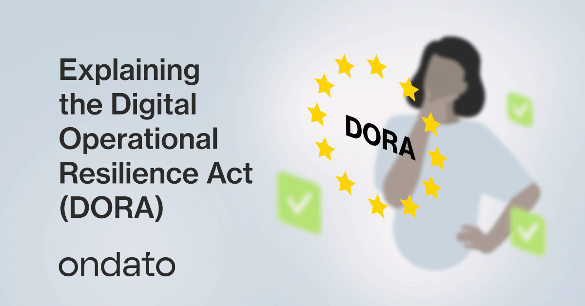DORA Regulation Explained: Digital Resilience for Financial Firms | Ondato