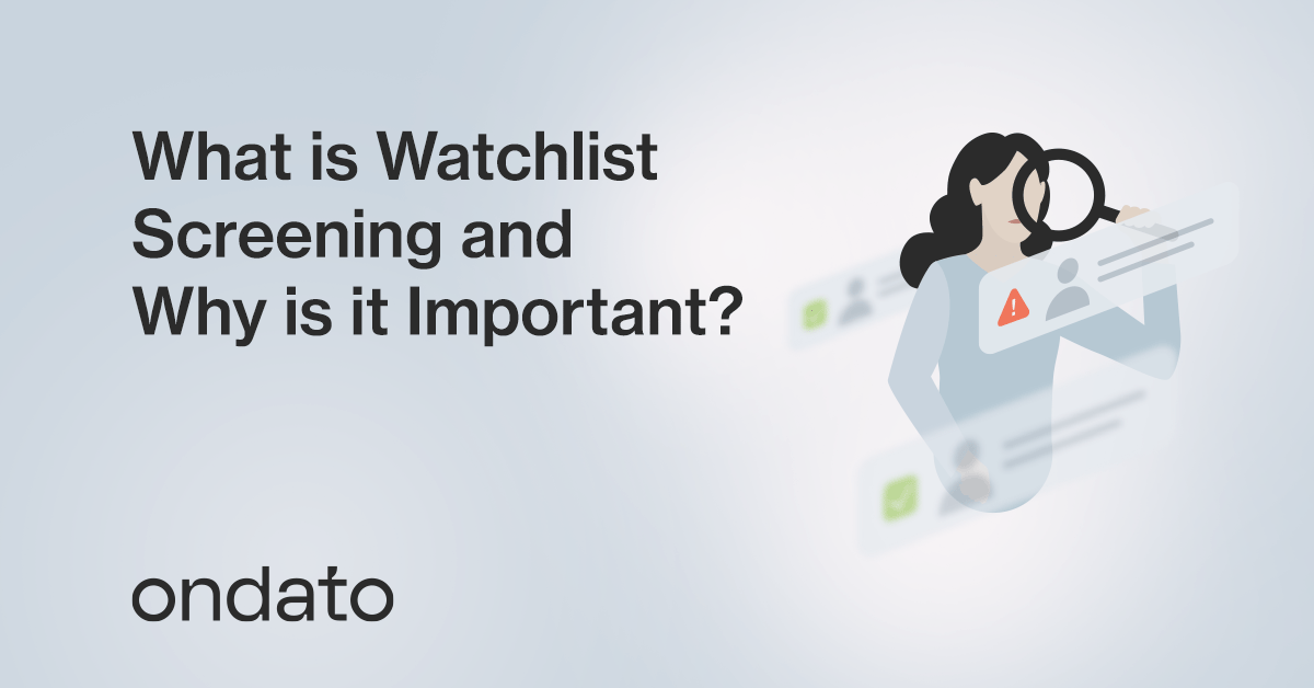 What is Watchlist Screening and Why is it Important? - Ondato
