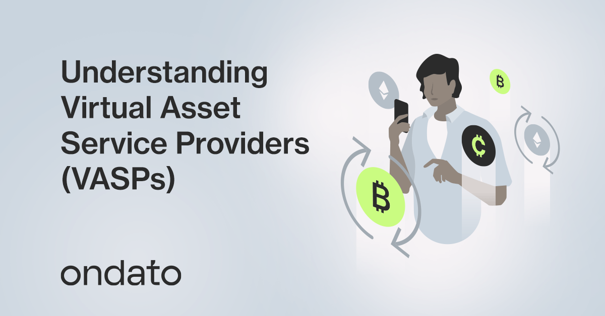 Understanding Virtual Asset Service Providers (VASPs) - Ondato Understanding Virtual Asset Service Providers (VASPs) - Ondato
