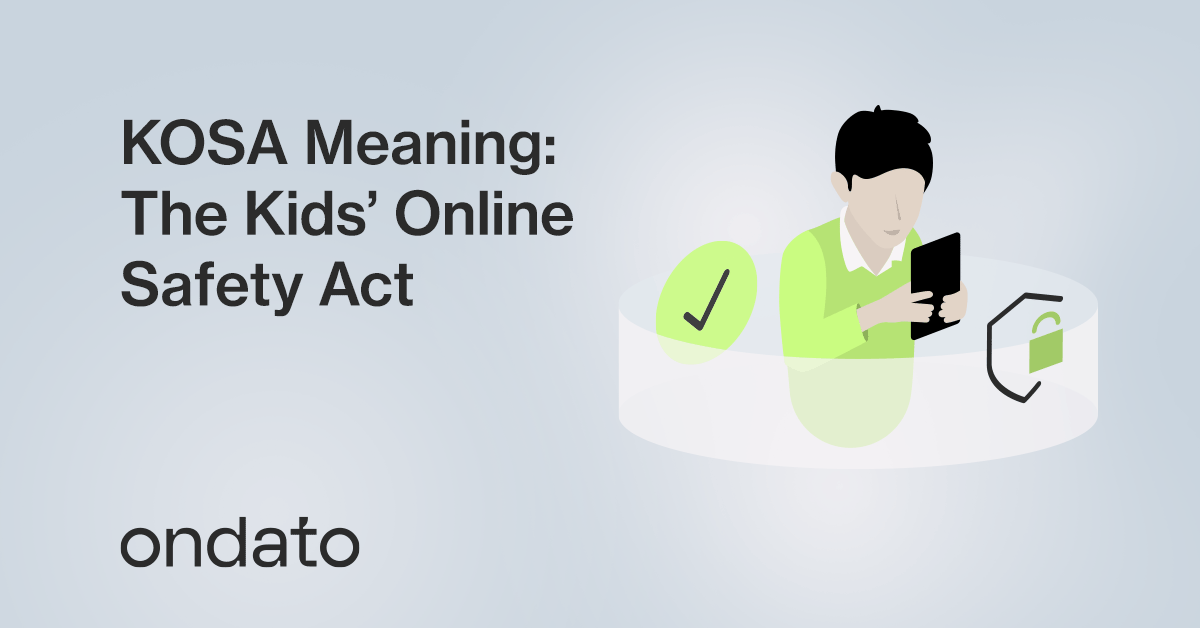 What Is KOSA? Kids' Online Safety Act Explained | Ondato Blog
