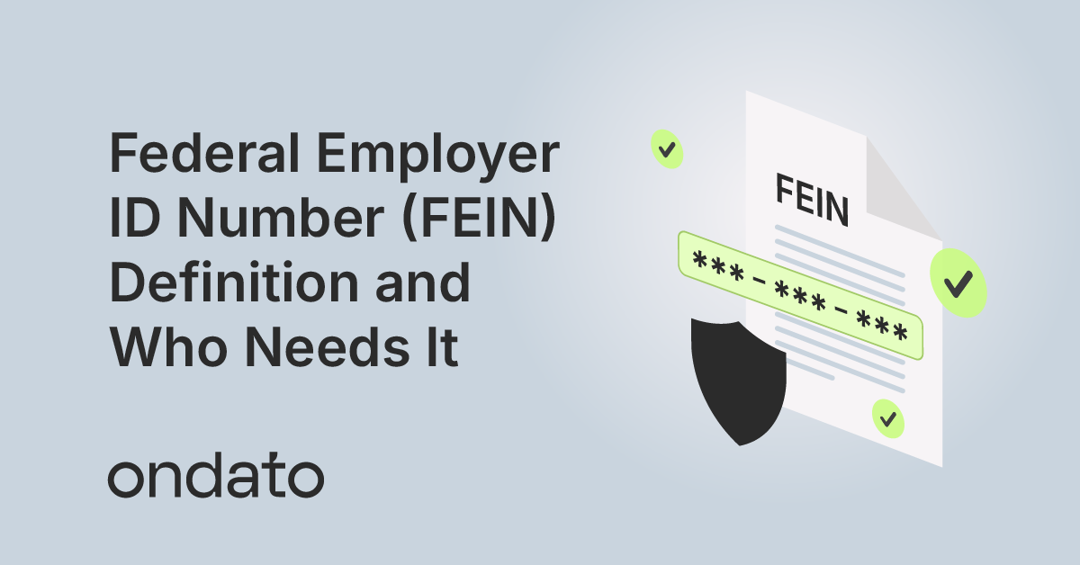 What Is a FEIN? Who Needs a Employer ID Number | Ondato