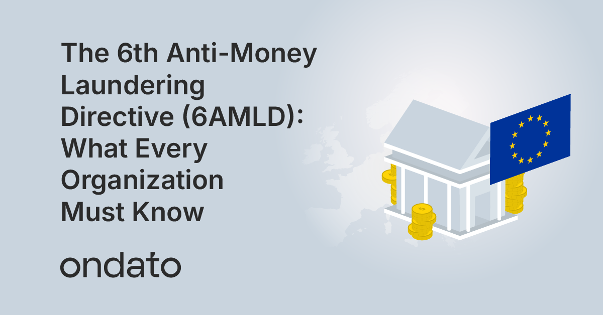 The 6th Anti-Money Laundering Directive (6AMLD) Guide | Ondato